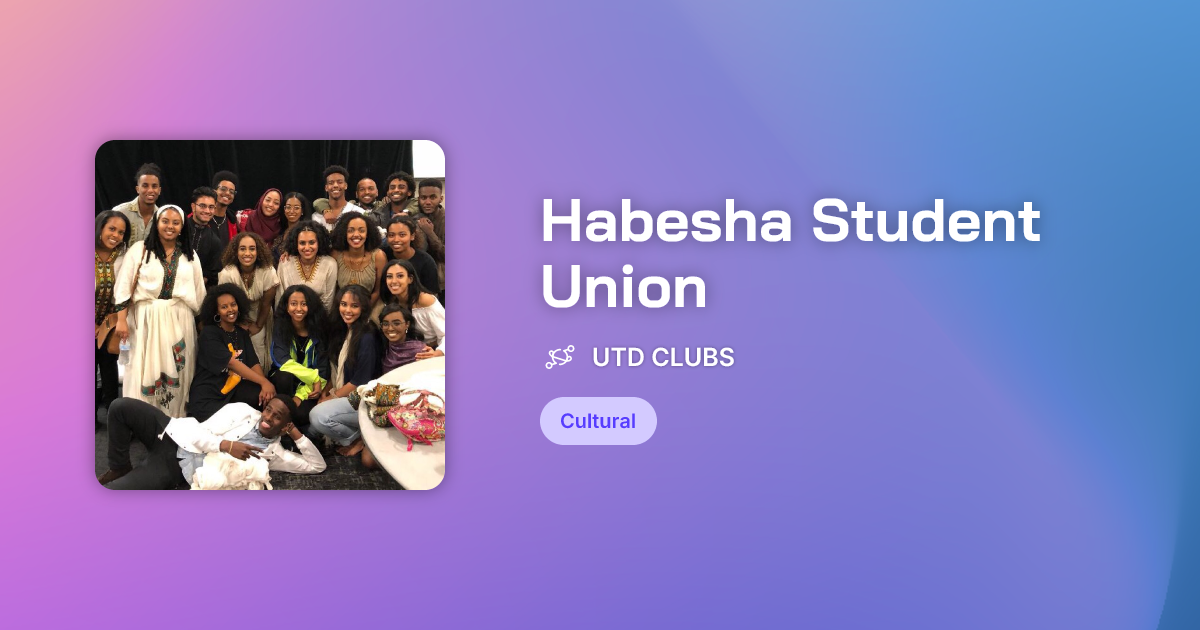 Habesha Student Union - UTD CLUBS